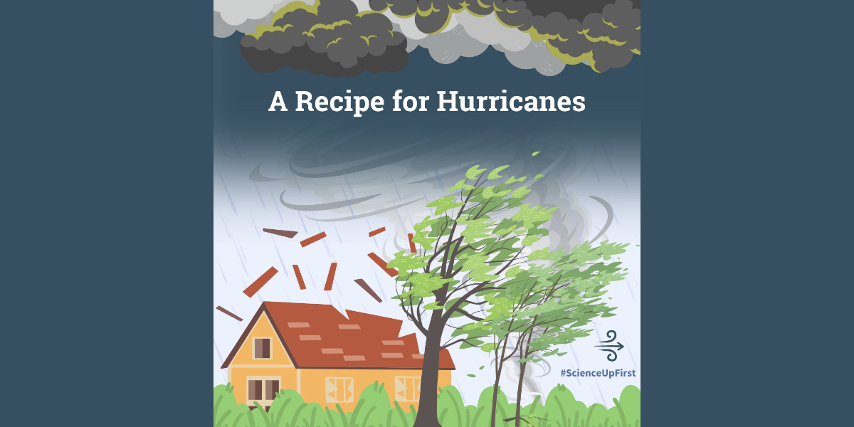 A Recipe for Hurricanes | ScienceUpFirst