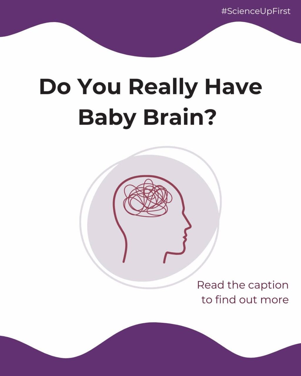 Do you really have Baby Brain? | ScienceUpFirst