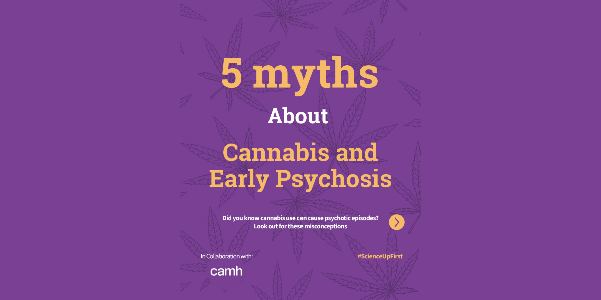 5 myths about Cannabis and Early Psychosis | ScienceUpFirst