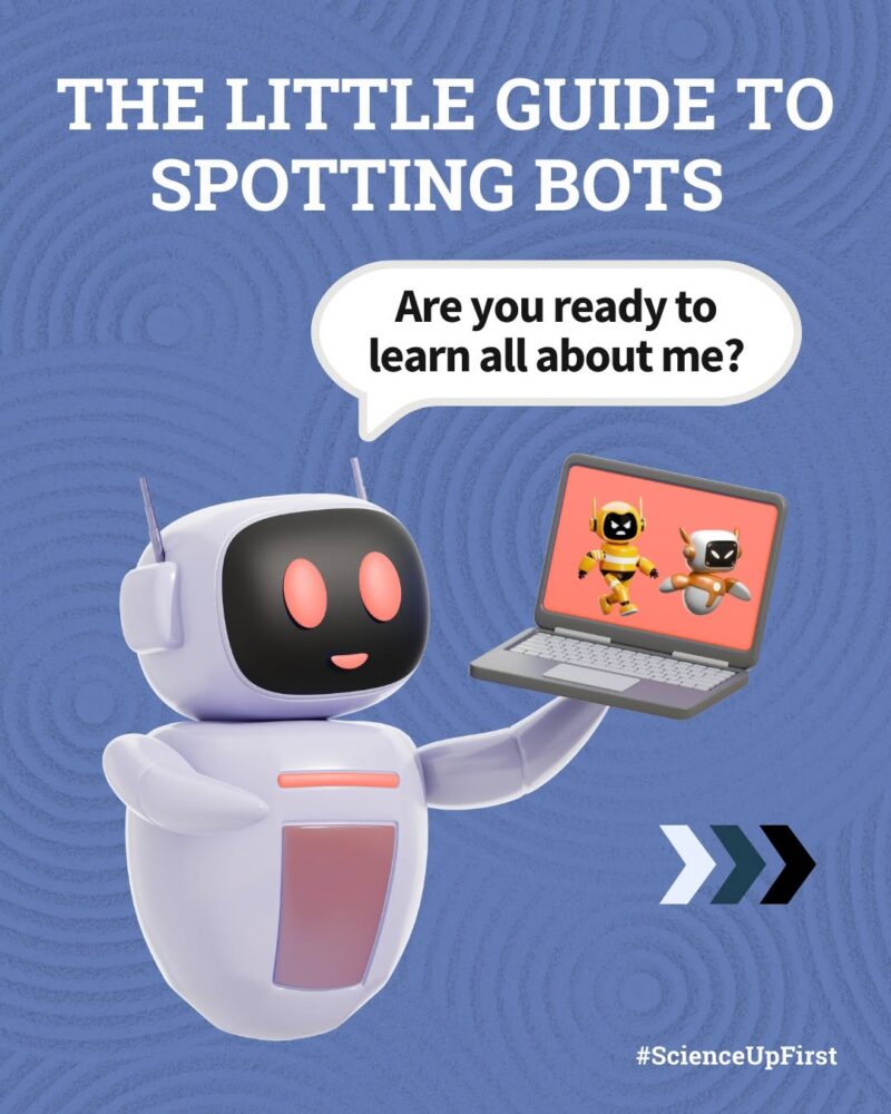 The Little Guide to Spotting Bots | ScienceUpFirst