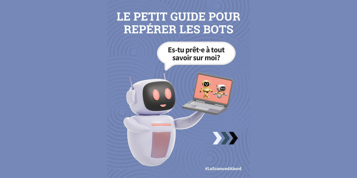 Le petit guide pour repérer les bots | LaSciencedAbord
