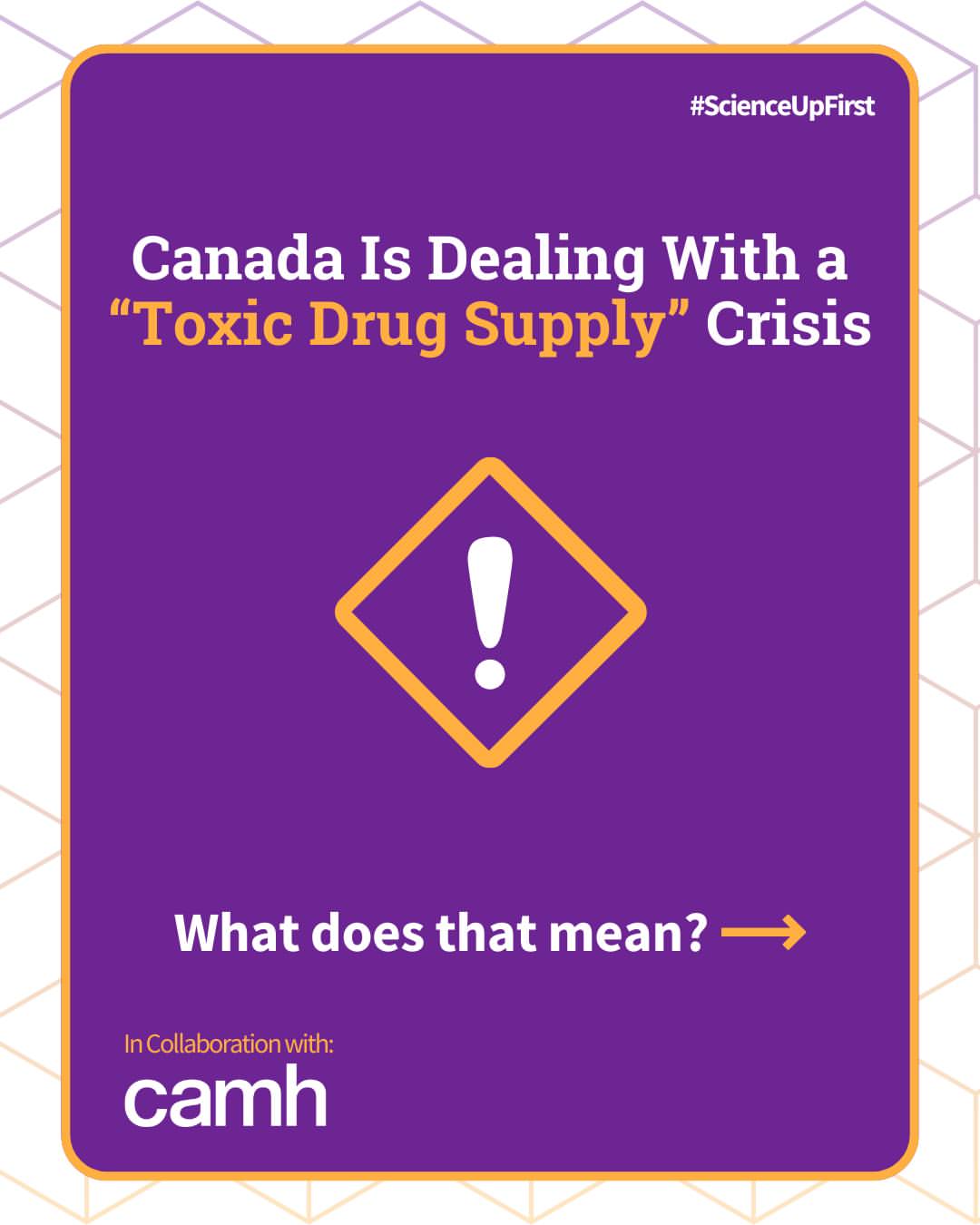 Canada is dealing with a “Toxic Drug Supply” crisis | ScienceUpFirst