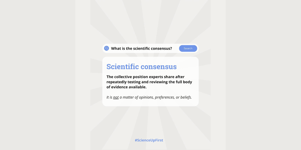 What is the scientific consensus? | ScienceUpFirst